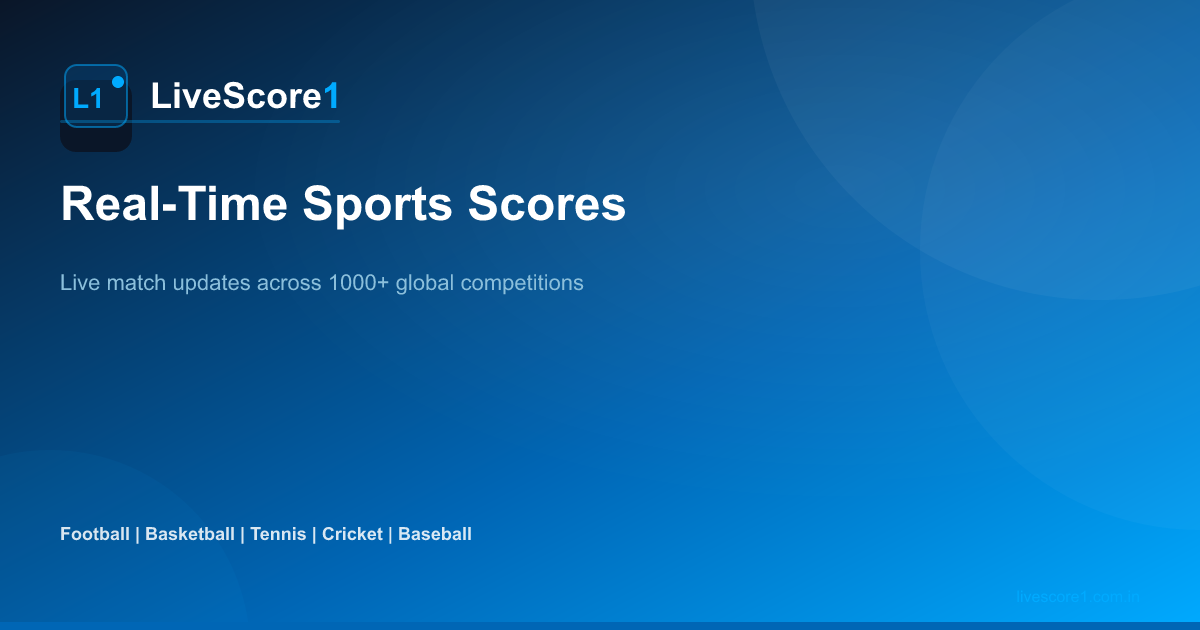 LiveScore1 — Real-Time Live Sports Scores & Match Tracker
